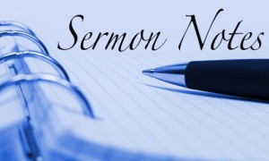 Sermon Notes – Cornerstone Church