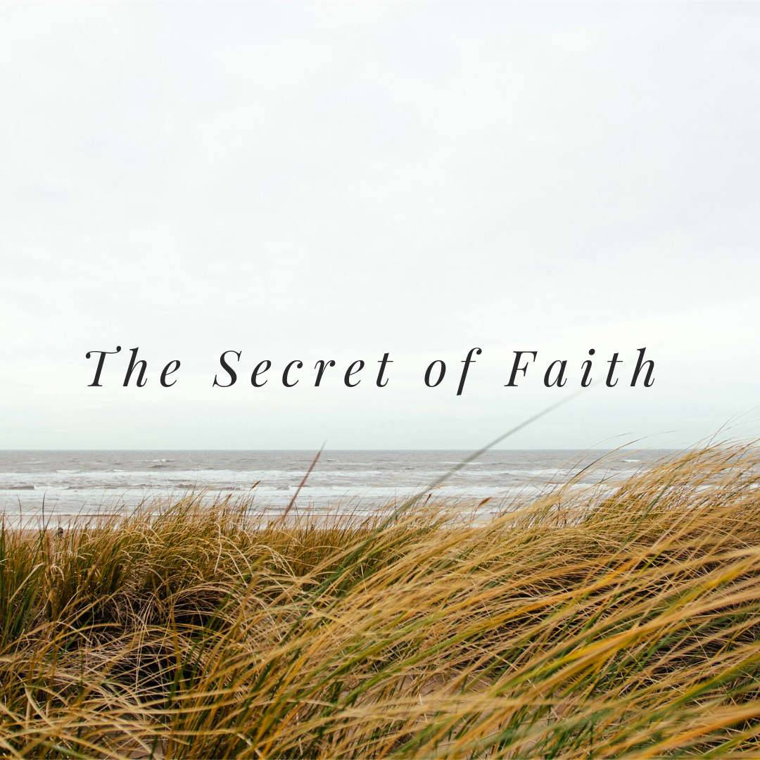 The Secret of Faith – Cornerstone Church